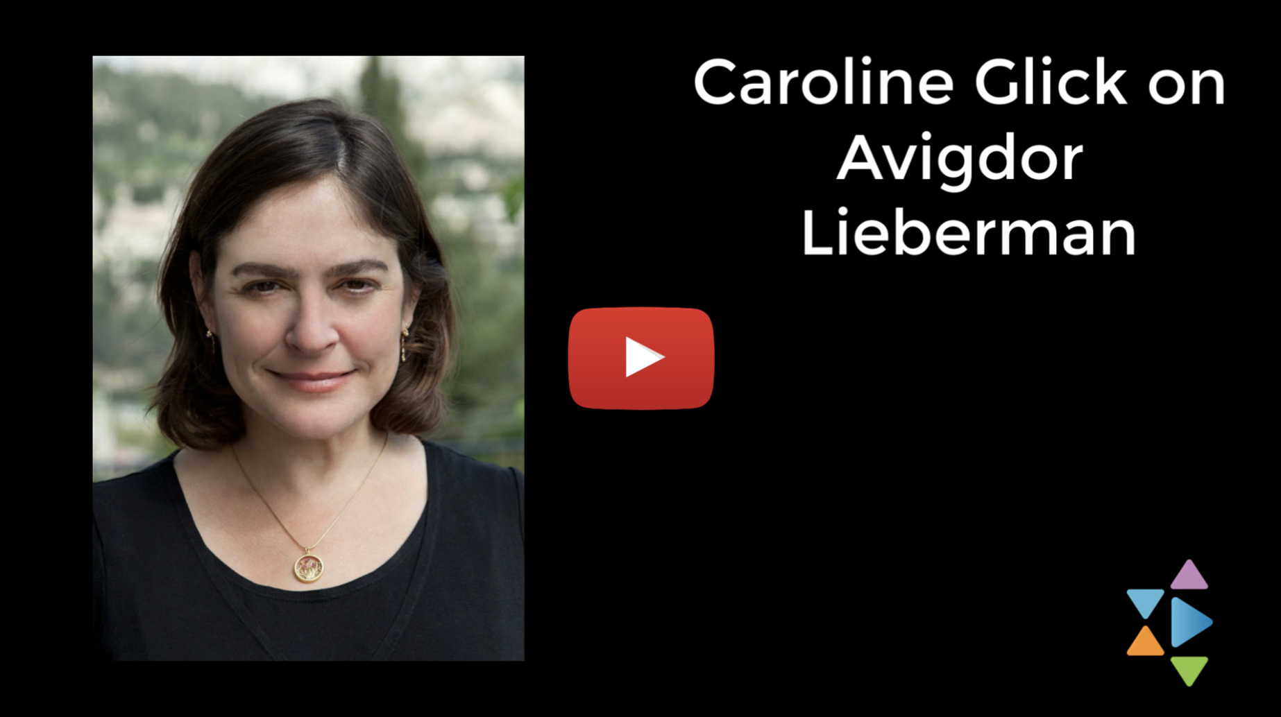 Caroline Glick "Avigdor Lieberman is the Most Appalling Phenomenon in ...