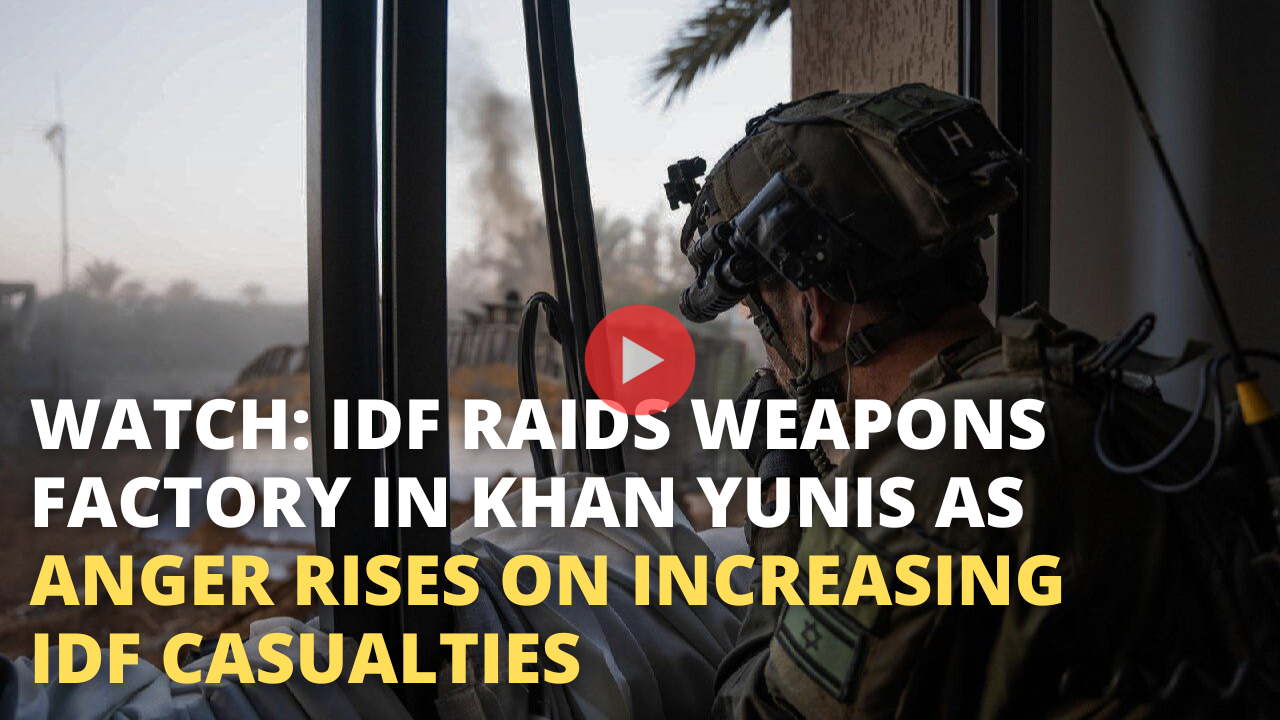 WATCH: IDF Raids Weapons Factory In Khan Yunis