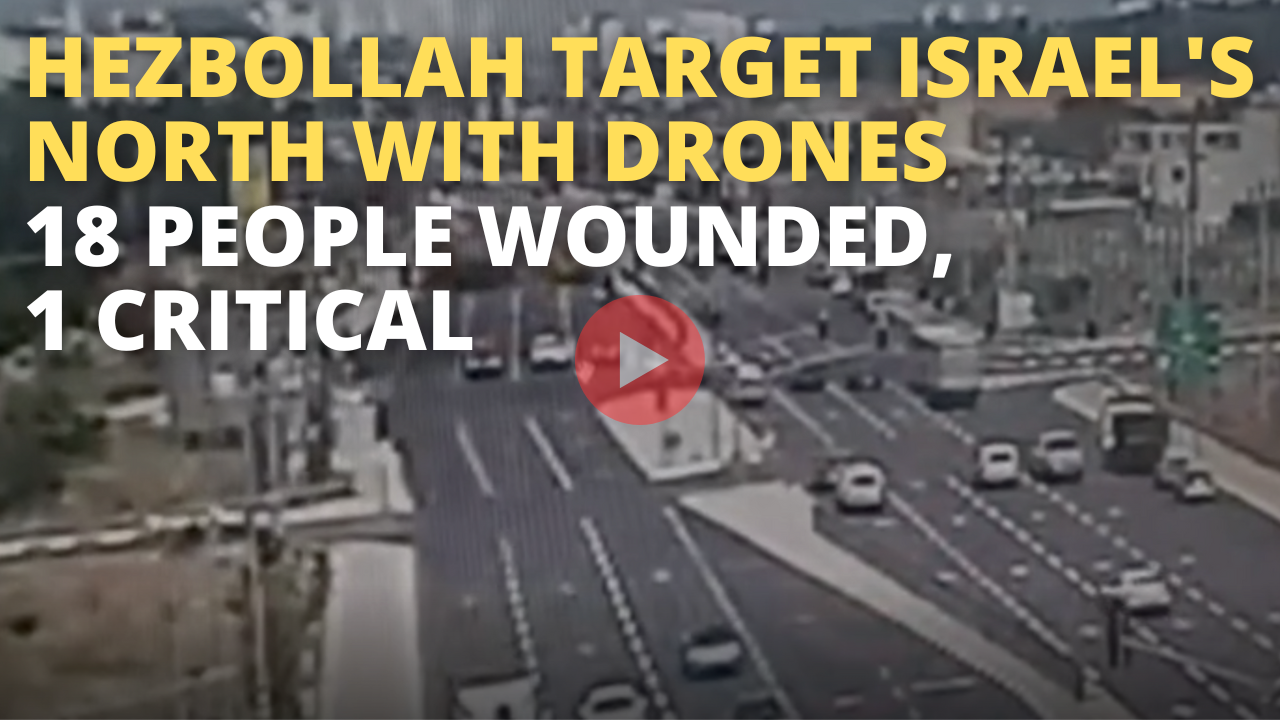Hezbollah Target Israel's North With Drones