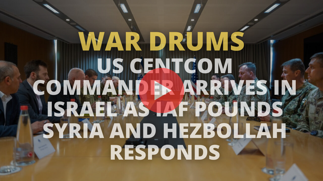 WAR DRUMS: US CENTCOM Commander Arrives In Israel As IAF Pounds Syria ...