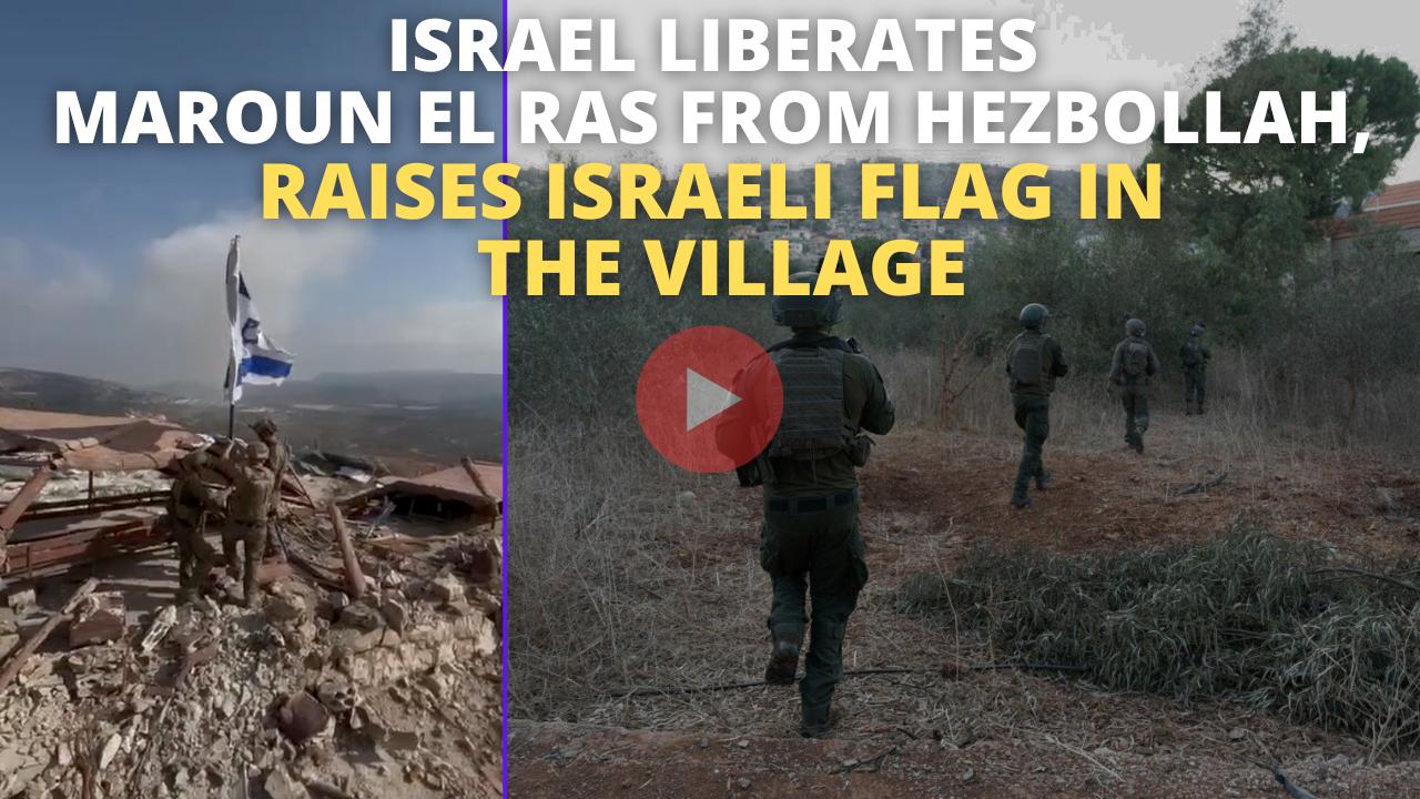 Israel Liberates Maroun El Ras From Hezbollah, Raises Israeli Flag In ...